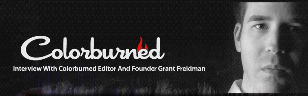 Interview with Colorburned Editor Grant Friedman | Creative Nerds